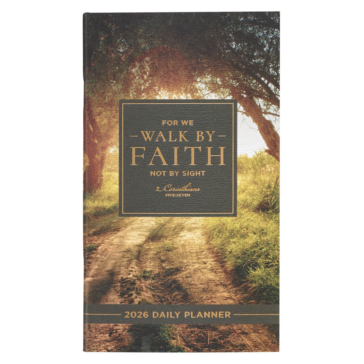2026 Walk by Faith Country Path Small Daily Planner - 2 Corinthians 5 ...
